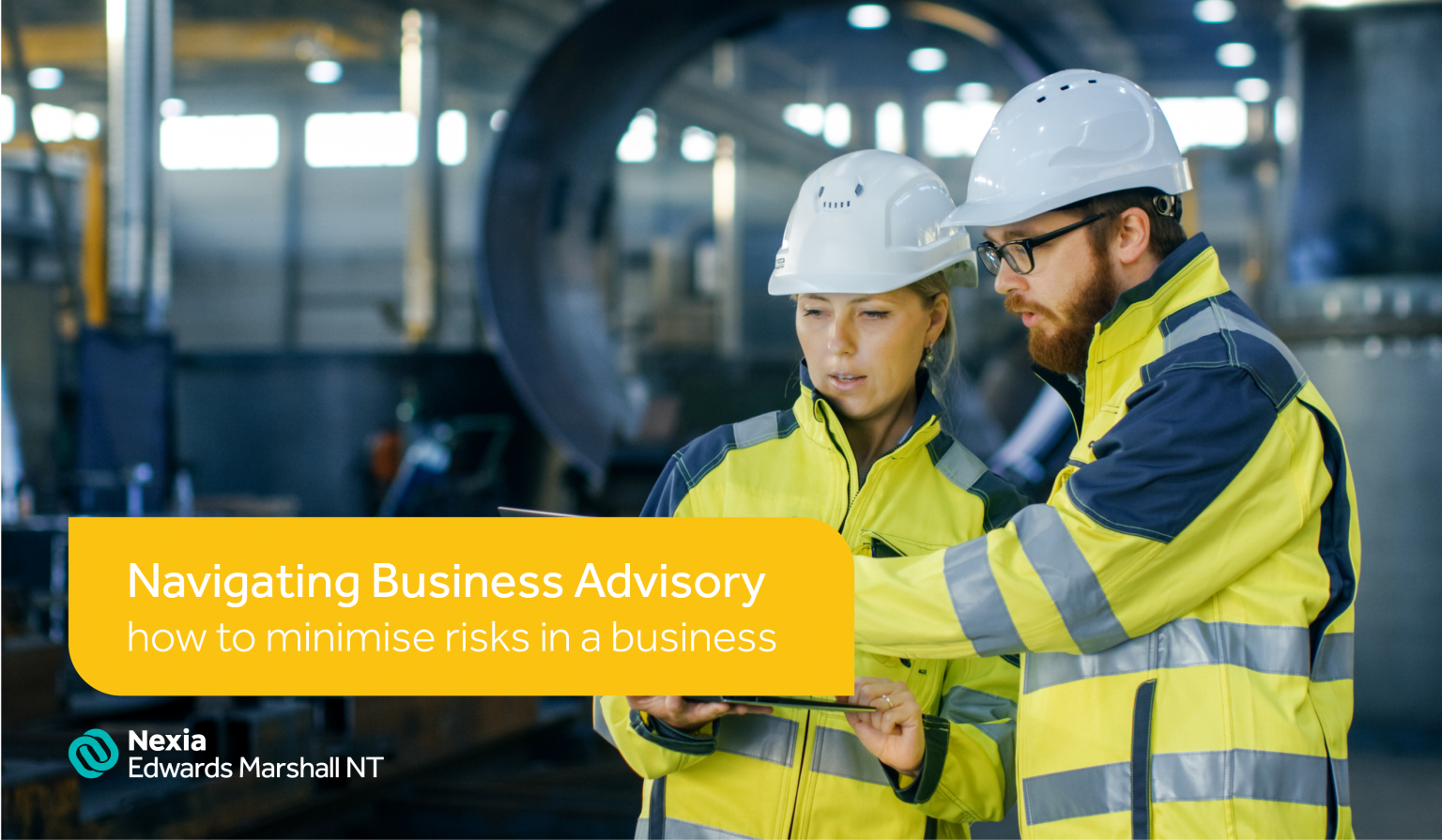 How to minimise risks in a business - Nexia Edwards Marshall NT